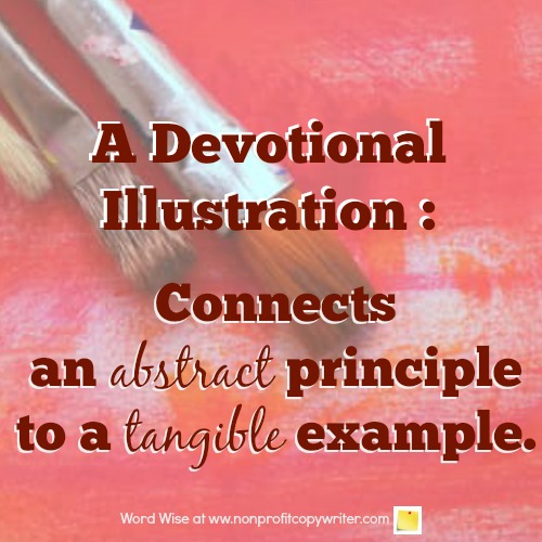 Use a Devotional Illustration to Connect the Abstract to Real-Life